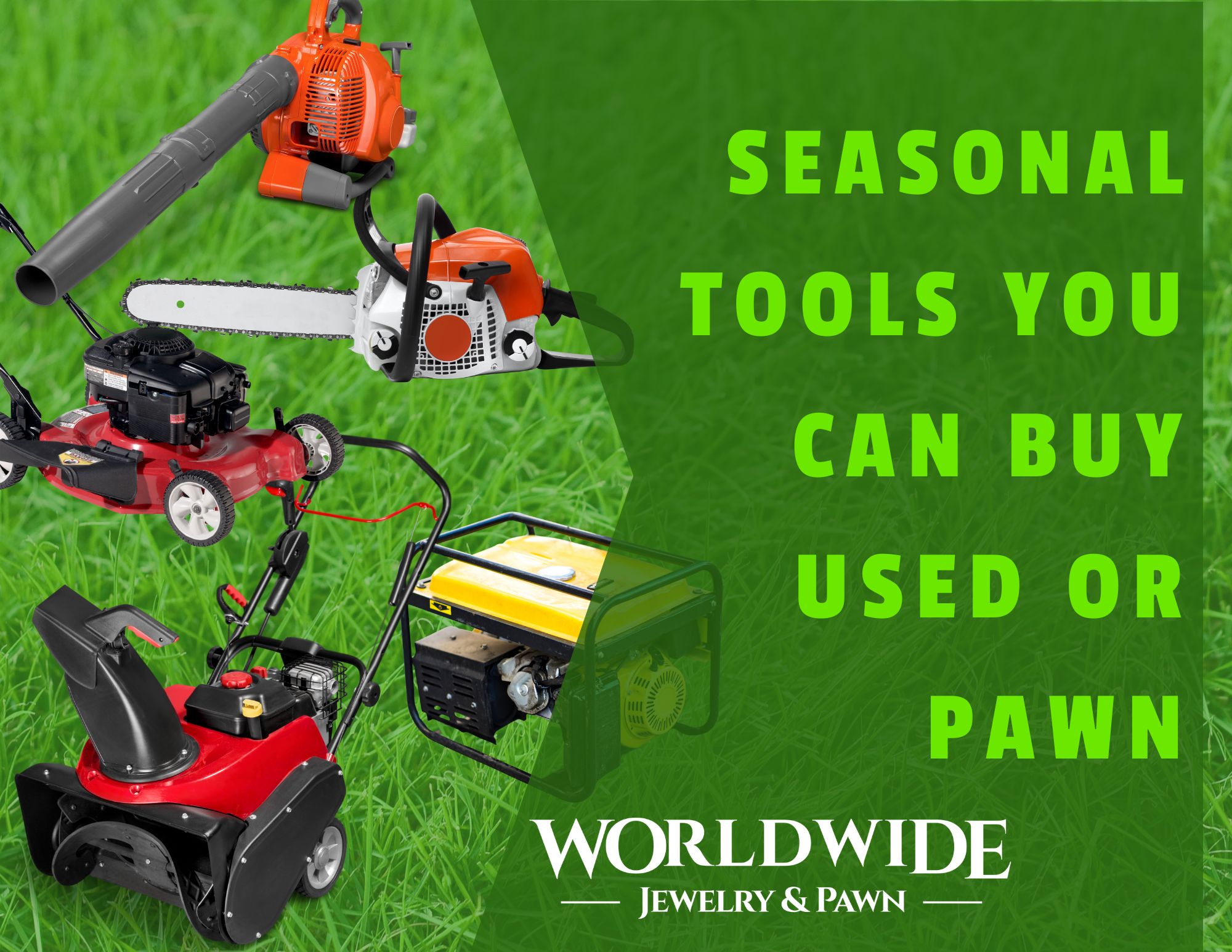 Seasonal Tools You Can Pawn or Buy Used - Wordwide Jewelry and Pawn